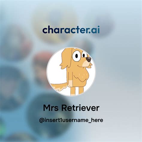 Chat With Mrs Retriever Characterai Ai Chat Reimaginedyour Words Your World