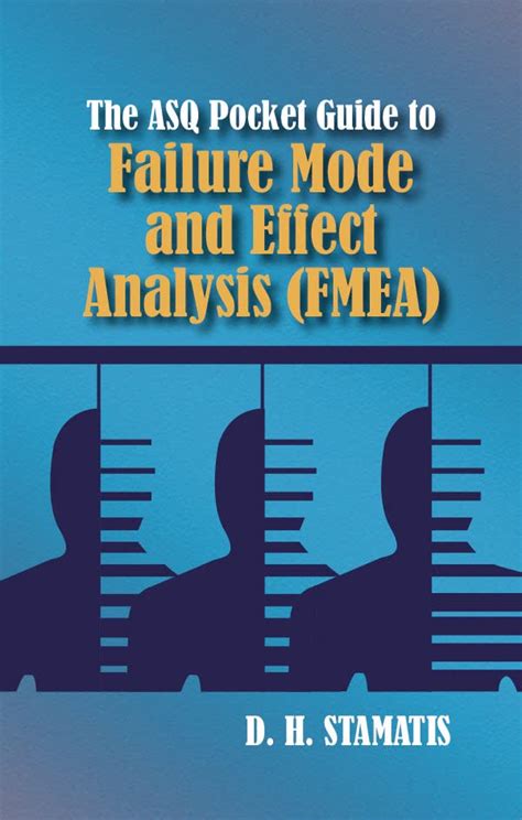 The ASQ Pocket Guide To Failure Mode And Effect Analysis By D H Stamatis Goodreads