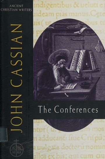 John Cassian The Conferences Cassian John Approximately 360