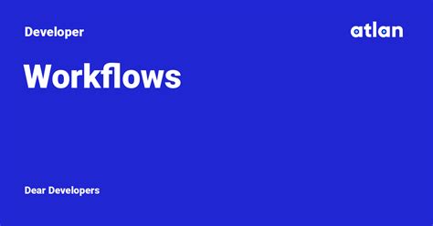 Workflows Developer Workflows Developer
