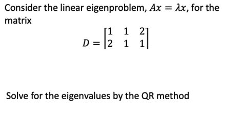 Solved Consider The Linear Eigenproblem Ax 1x For The