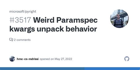Weird Paramspec Kwargs Unpack Behavior · Issue 3517 · Microsoftpyright · Github