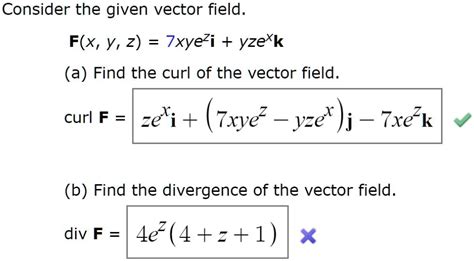 solved consider the given vector field f x y 2 7xyezi yzexk a