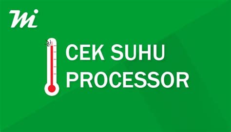 Cara Cek Suhu Processor Dan Vga Pada Komputer Laptop Max Ikhsan