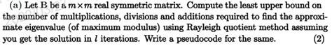 Solved A Let B Be A Mxm Real Symmetric Matrix Compute The Chegg Com