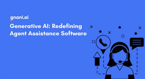 Generative Ai Redefining Agent Assistance Software Gnani Ai