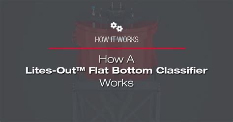 How A Lites Out Flat Bottom Classifier Works Mclanahan
