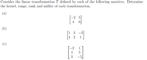 Solved Consider The Linear Transformation T Defined By Each Chegg