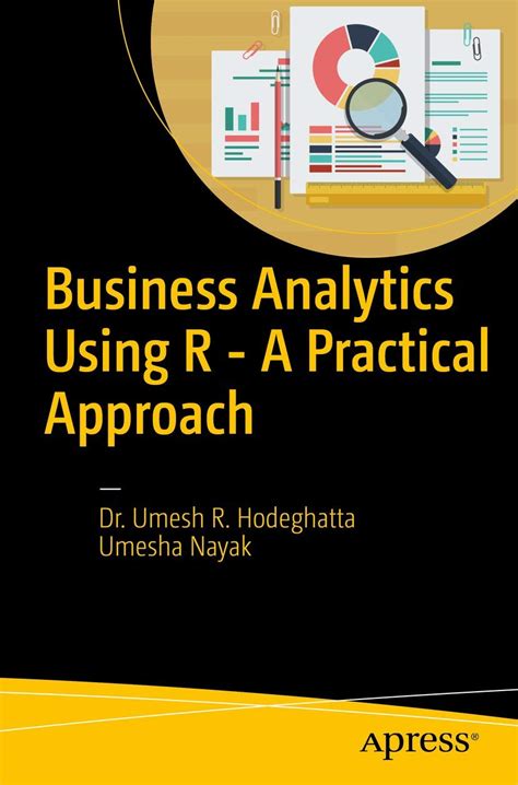 Business Analytics Using R A Practical Approach
