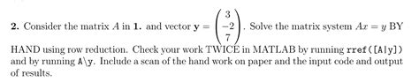 Consider The Matrix A In And Vector Y Chegg