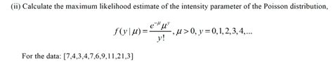 Calculate The Maximum Likelihood Estimate Of The Chegg