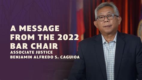 A Message From The 2022 Bar Chair Associate Justice Benjamin Alfredo S