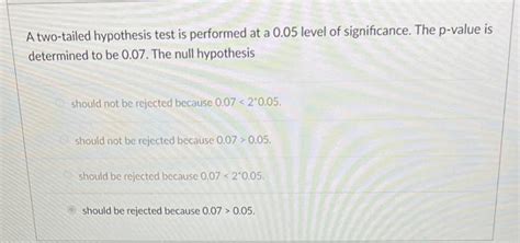 [solved] A Two Tailed Hypothesis Test Is Performed At A 0