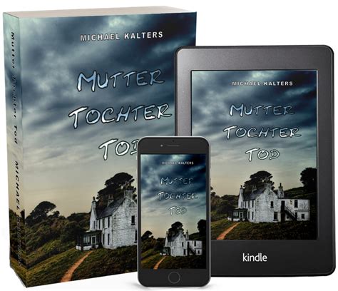 Mutter Tochter Tod Autor Michael Kalters Gedichte Romane Buchbesprechungen Und Videos