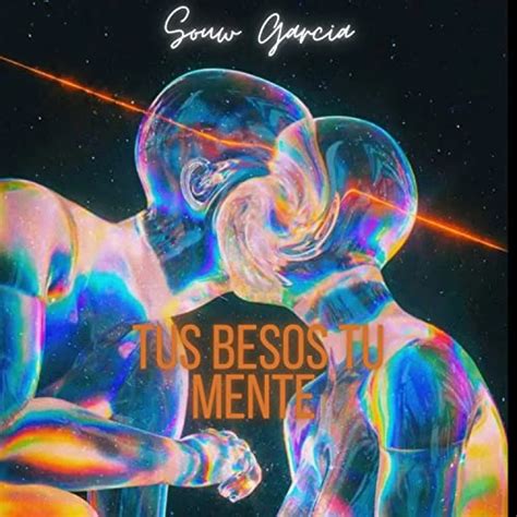 Amazon.co.jp: Tus Besos Tu Mente : Souw Garcia: Digital Music