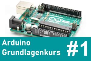 Arduino Kurs Arduino Grundlagen Und Umgebung FORBOT