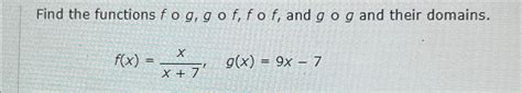 Solved Find The Functions Foggoffof And Gog And Their