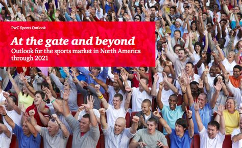 PwC Sports Market Outlook Media Rights Continue To Grow As Industry Looks To Big Rights Deals