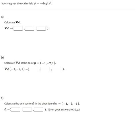 Solved You are given the scalar field ϕ xy z a Chegg