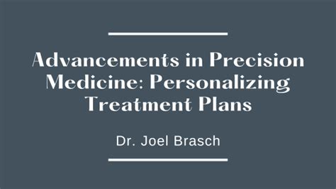 advancements in precision medicine personalizing treatment plans dr
