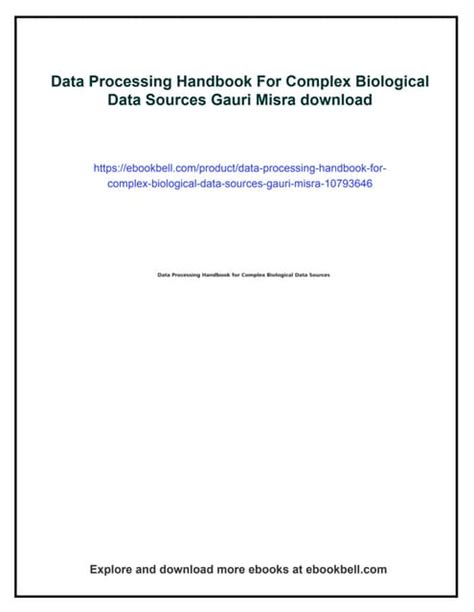 Data Processing Handbook For Complex Biological Data Sources Gauri Misra Pdf