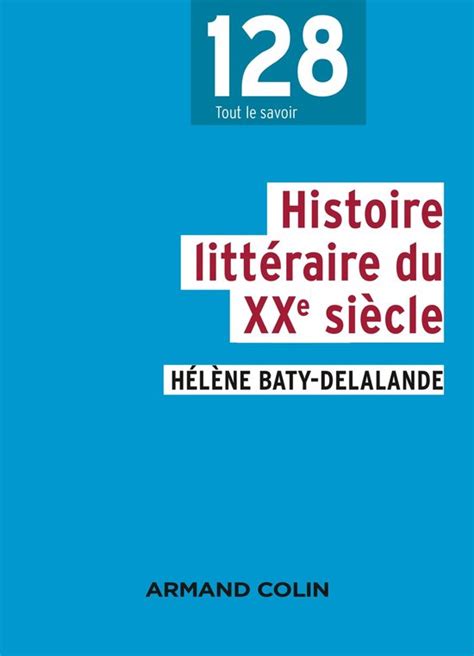Histoire Littéraire Du Xxe Siècle Ebook Helene Baty Delalande