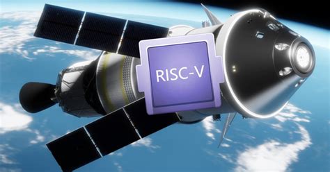 Mới Hơn 10 Năm Tuổi Kiến Trúc Chip Risc V đã được Nasa Lựa Chọn để Bay Ra Ngoài Không Gian