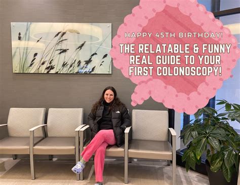 Happy 45th Birthday The Relatable Funny Real Hot Girl Guide To Your First Colonoscopy Or