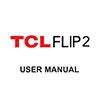 TCL FLIP 2 Phone GSM UMTS LTE User Manual
