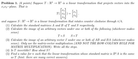 solved problem 1 6 points suppose t r3 → r2 is a linear