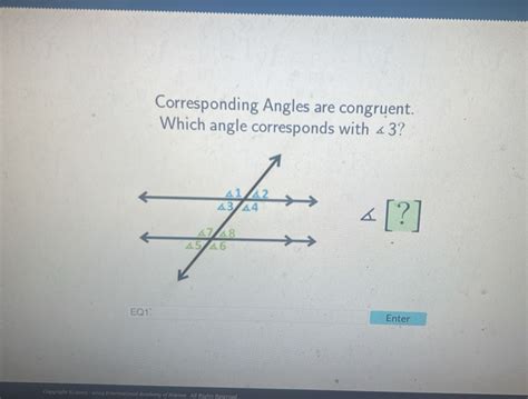 Solved Corresponding Angles Are Congruent Which Angle Corresponds With ∠ 3 ∠ [] Eq1` Enter