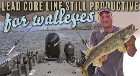 Lead Core Line Still Productive For Walleyes Outdoor News