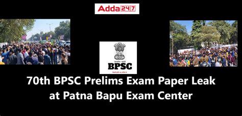 Th Bpsc Prelims Exam Paper Leak At Patna Bpsc Center