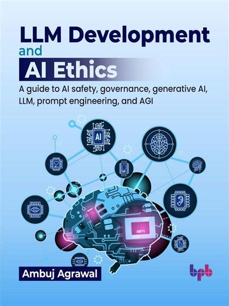 Llm Development And Ai Ethics A Guide To Ai Safety Governance