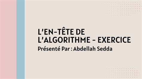 Algorithme Darija Ep 6 Len Tête De Lalgorithme Exercice Youtube