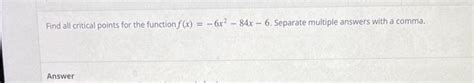 solved find all critical points for the function
