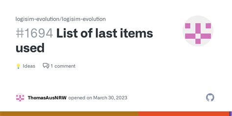 List Of Last Items Used · Logisim Evolution Logisim Evolution · Discussion 1694 · Github