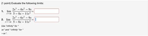 Solved 1 Point Evaluate The Following Limits 2x3 6x2