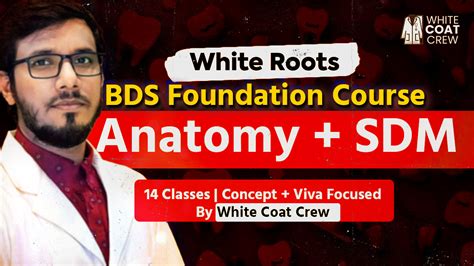 White Roots Bds Foundation Course Dental Anatomy Sdm White Coat Crew
