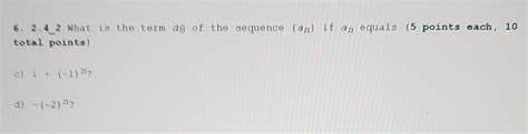 Solved 6. 2.4_2 What is the term a8 of the sequence (an) if | Chegg.com