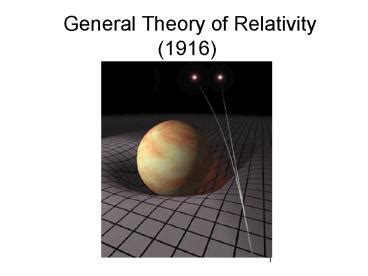 PPT General Theory Of Relativity PowerPoint Presentation Free To View Id Ff MDUyM
