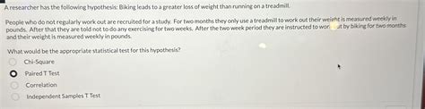 Solved A Researcher Has The Following Hypothesis Biking