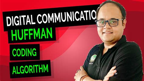Huffman Coding Algorithm And Example Information Theory And Coding Digital Communication Youtube