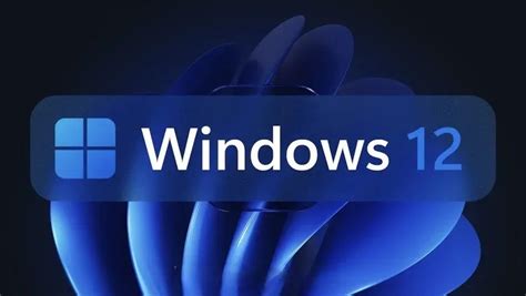 The New Windows 12 Operating System Is Expected To Be Released In June