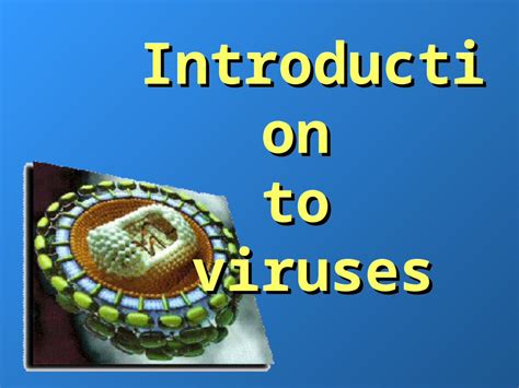 PPT Introduction To Viruses Lecture Topics What Is A Virus Definition Structure And