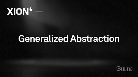 xion s generalized abstraction revolutionizing the blockchain