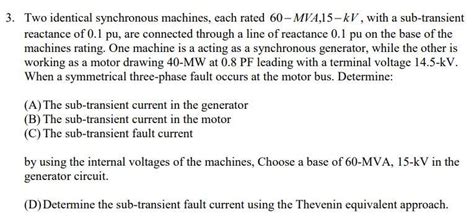 Solved 3 Two Identical Synchronous Machines Each Rated