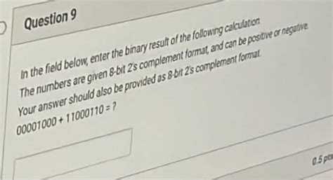 Solved Question 9 In The Field Below Enter The Binary