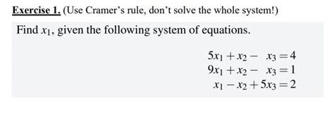 Solved Exercise Use Cramer S Rule Don T Solve The Whole Chegg