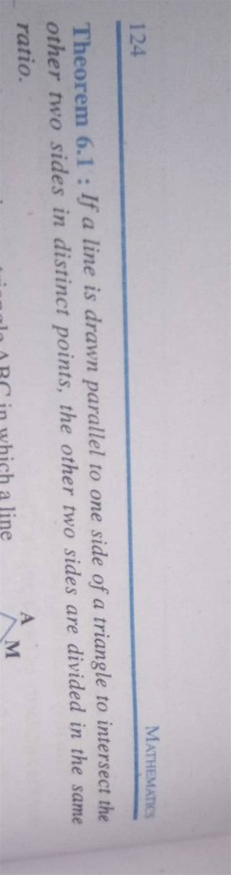 124mathematiestheorem 6 1 if a line is drawn parallel to one side of